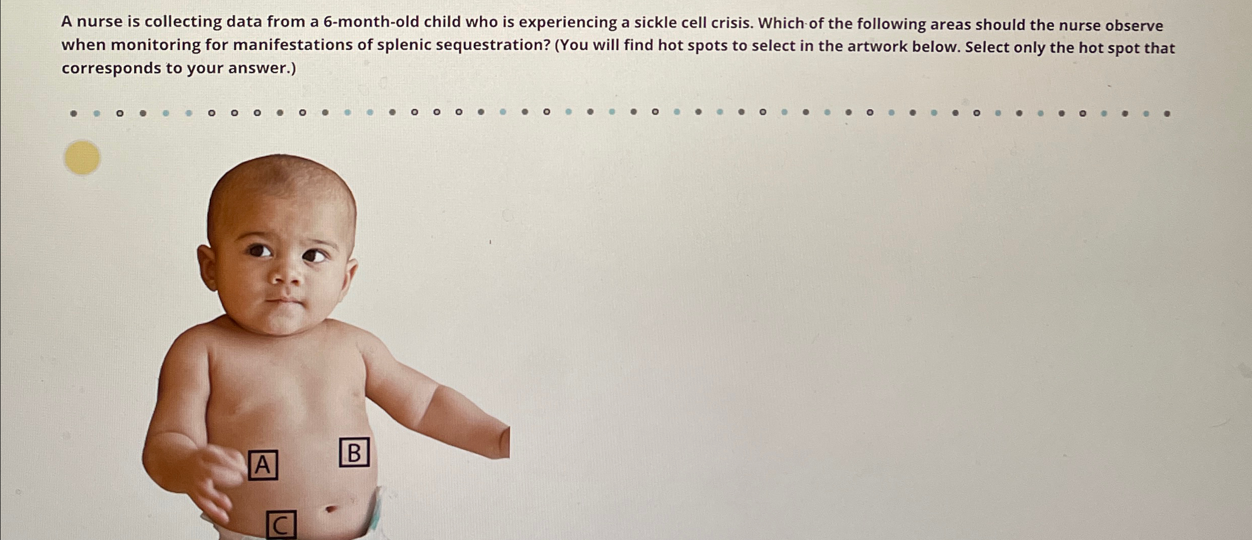 A nurse is collecting data from a 6-month-old child | Chegg.com