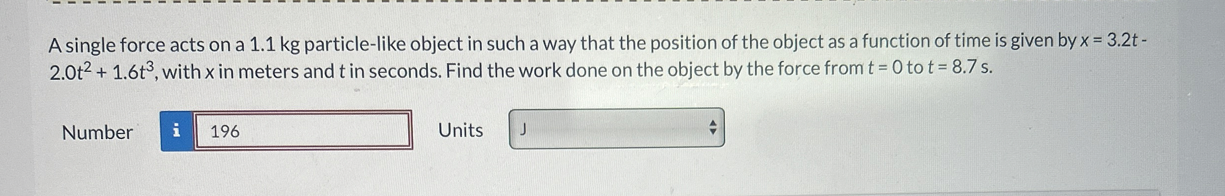 Solved A single force acts on a 1.1 ﻿kg particle-like object | Chegg.com