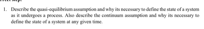 Solved TILL JP. 1. Describe the quasi-equilibrium assumption | Chegg.com