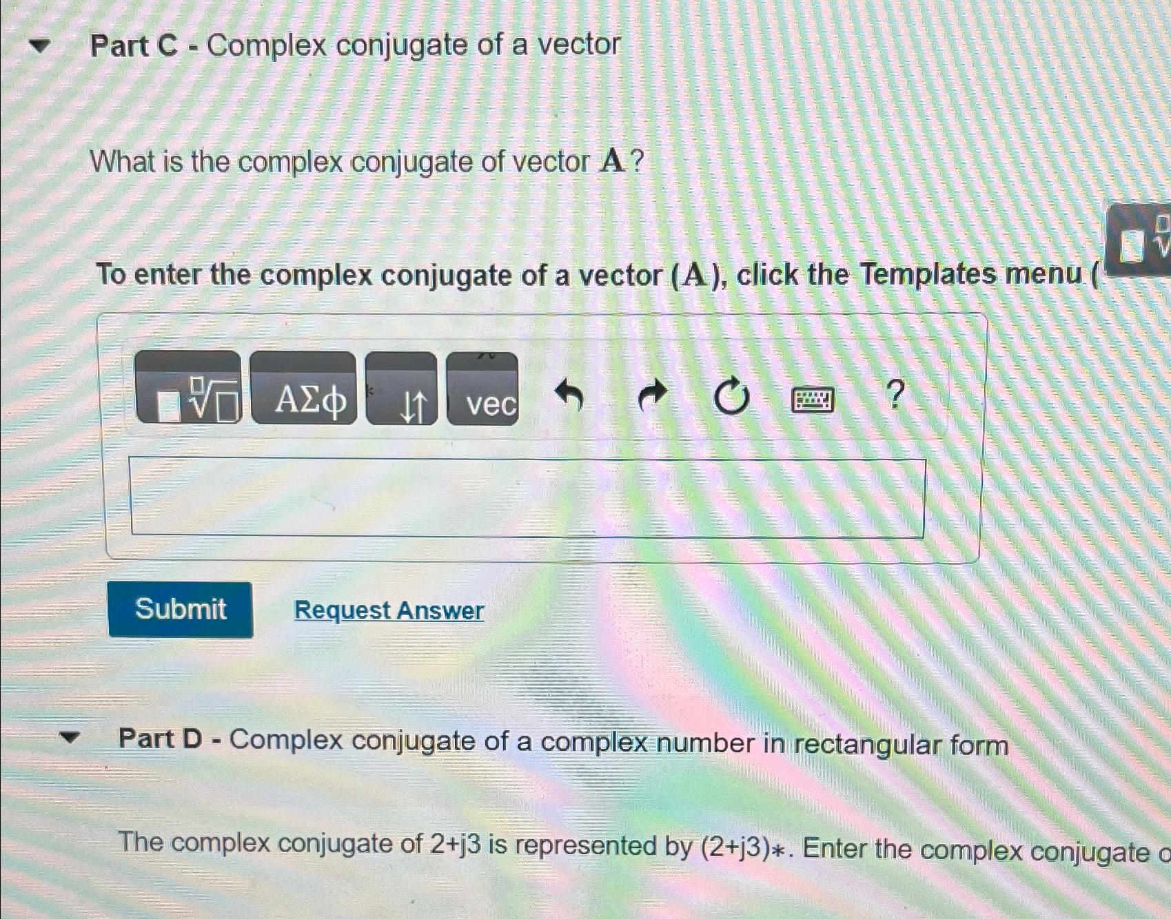 Solved Part C - ﻿Complex conjugate of a vectorWhat is the | Chegg.com