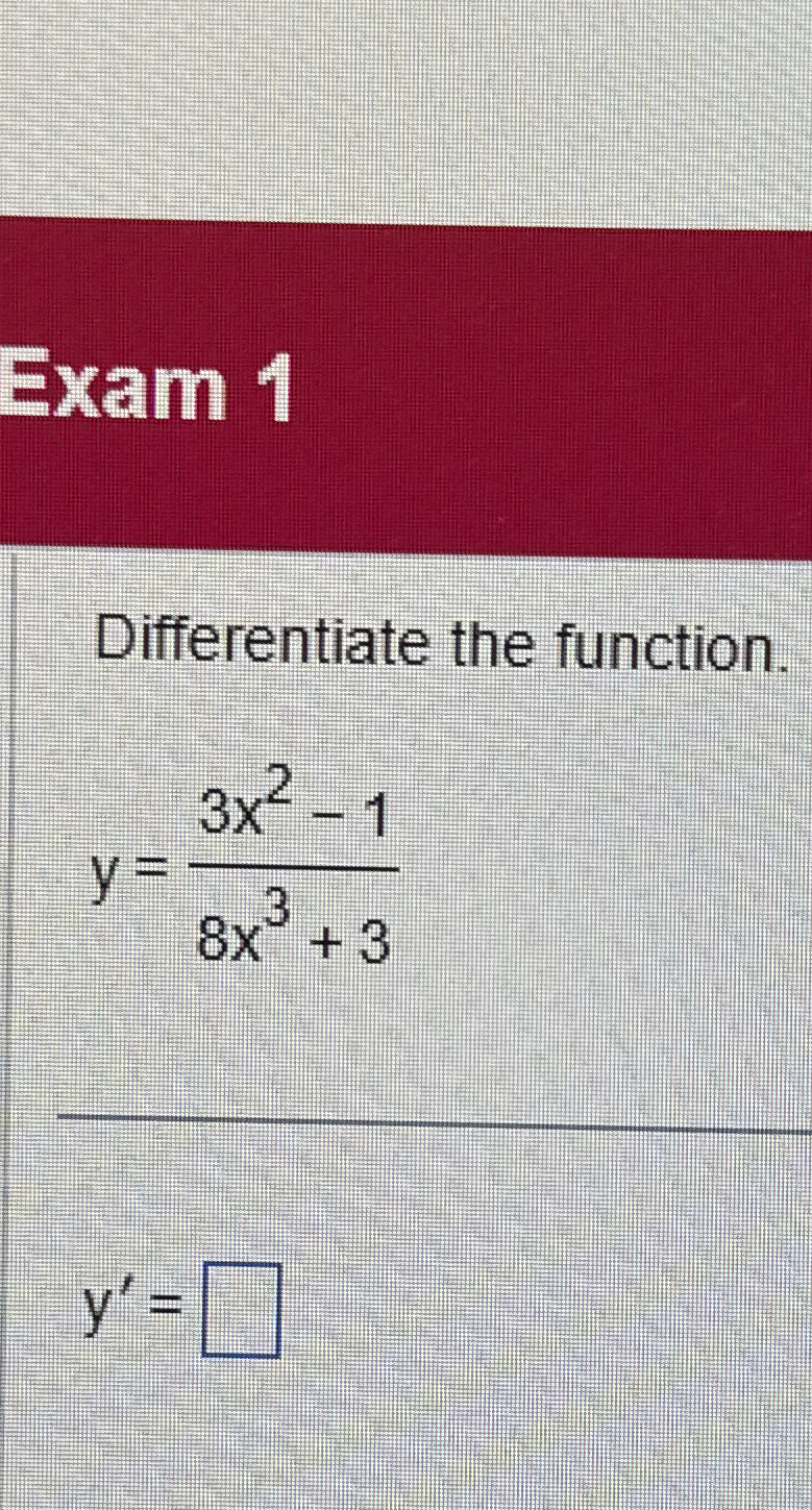 Solved Exam 1Differentiate the function.y=3x2-18x3+3y'= | Chegg.com