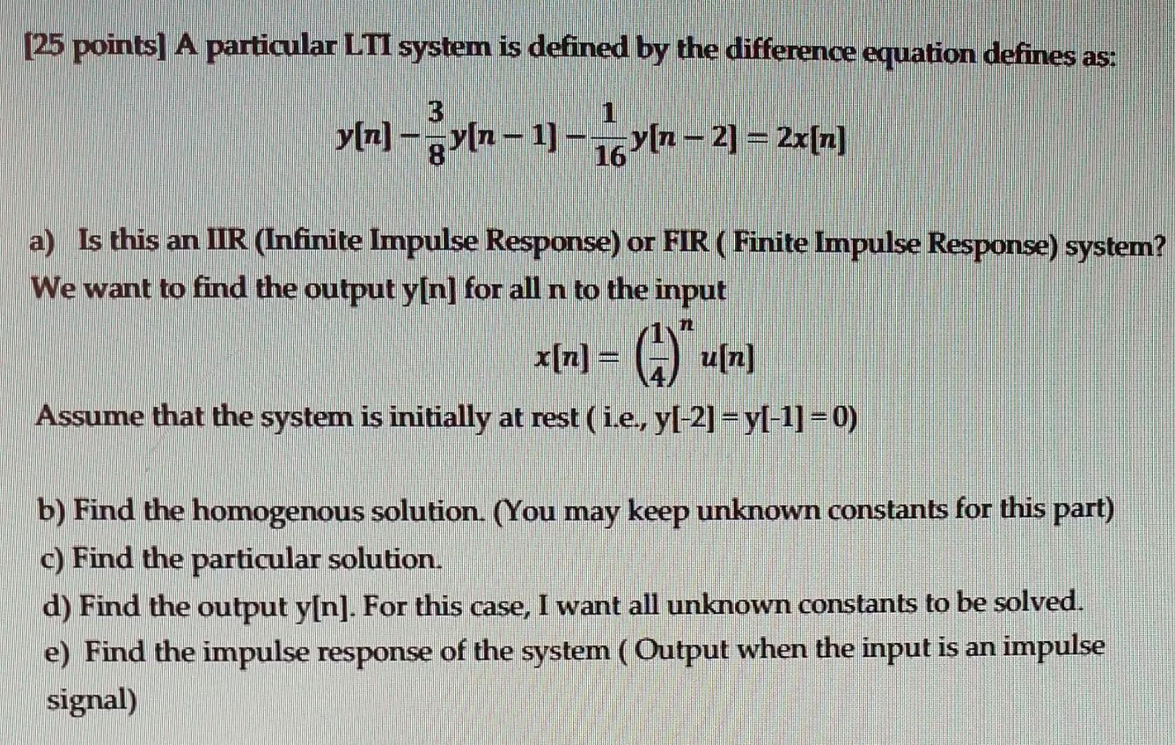 Solved [25 points] A particular LTI system is defined by the | Chegg.com