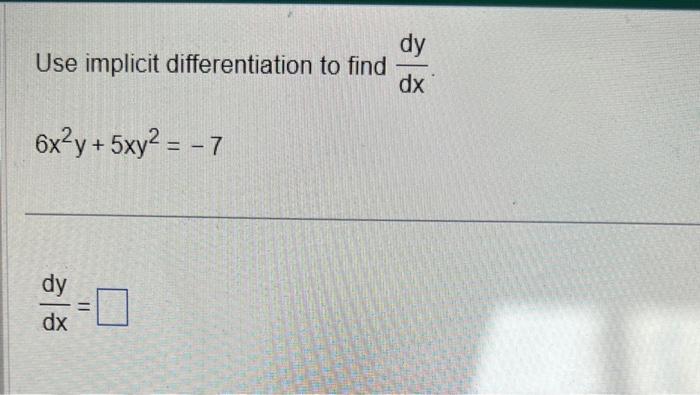 Solved Use implicit differentiation to find dxdy. | Chegg.com
