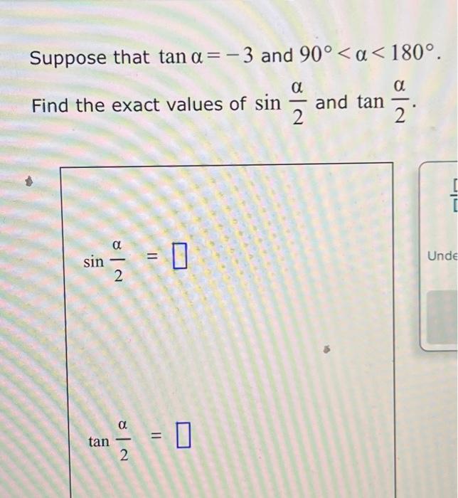 Solved Suppose that tanα=−3 and 90∘
