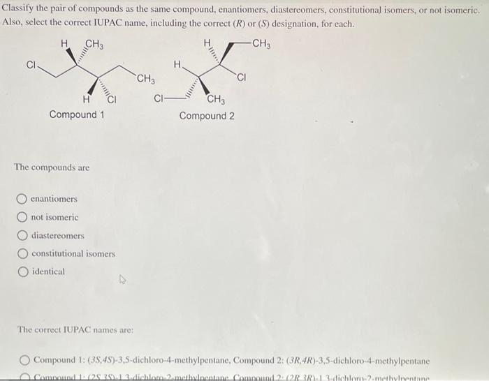 Classify the pair of compounds as the same compound, | Chegg.com