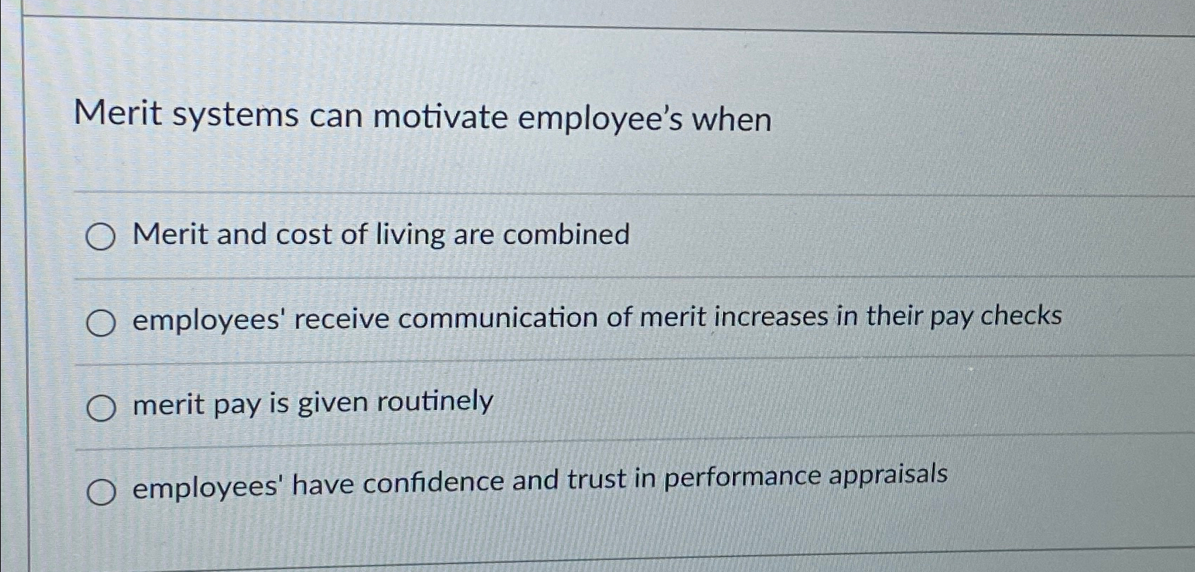 Solved Merit systems can motivate employee's whenMerit and | Chegg.com