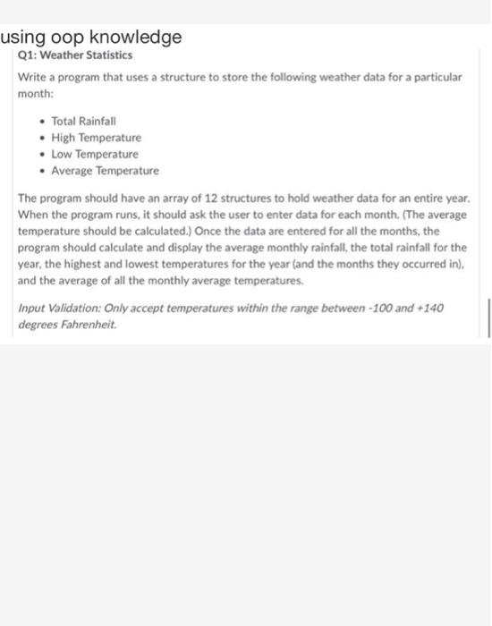 Solved using oop knowledge Q1: Weather Statistics Write a | Chegg.com Solved using oop knowledge Q1: Weather Statistics Write a | Chegg.com