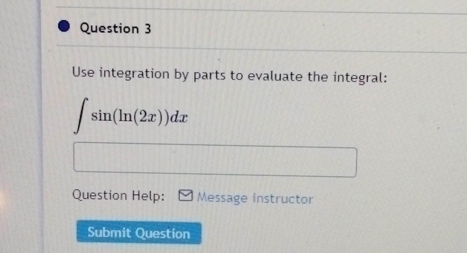 Solved Use integration by parts to evaluate the integral: | Chegg.com
