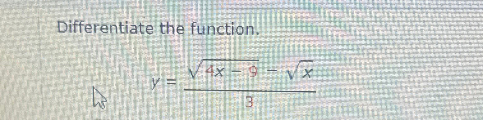Solved Differentiate the function.y=4x-92-x23 | Chegg.com