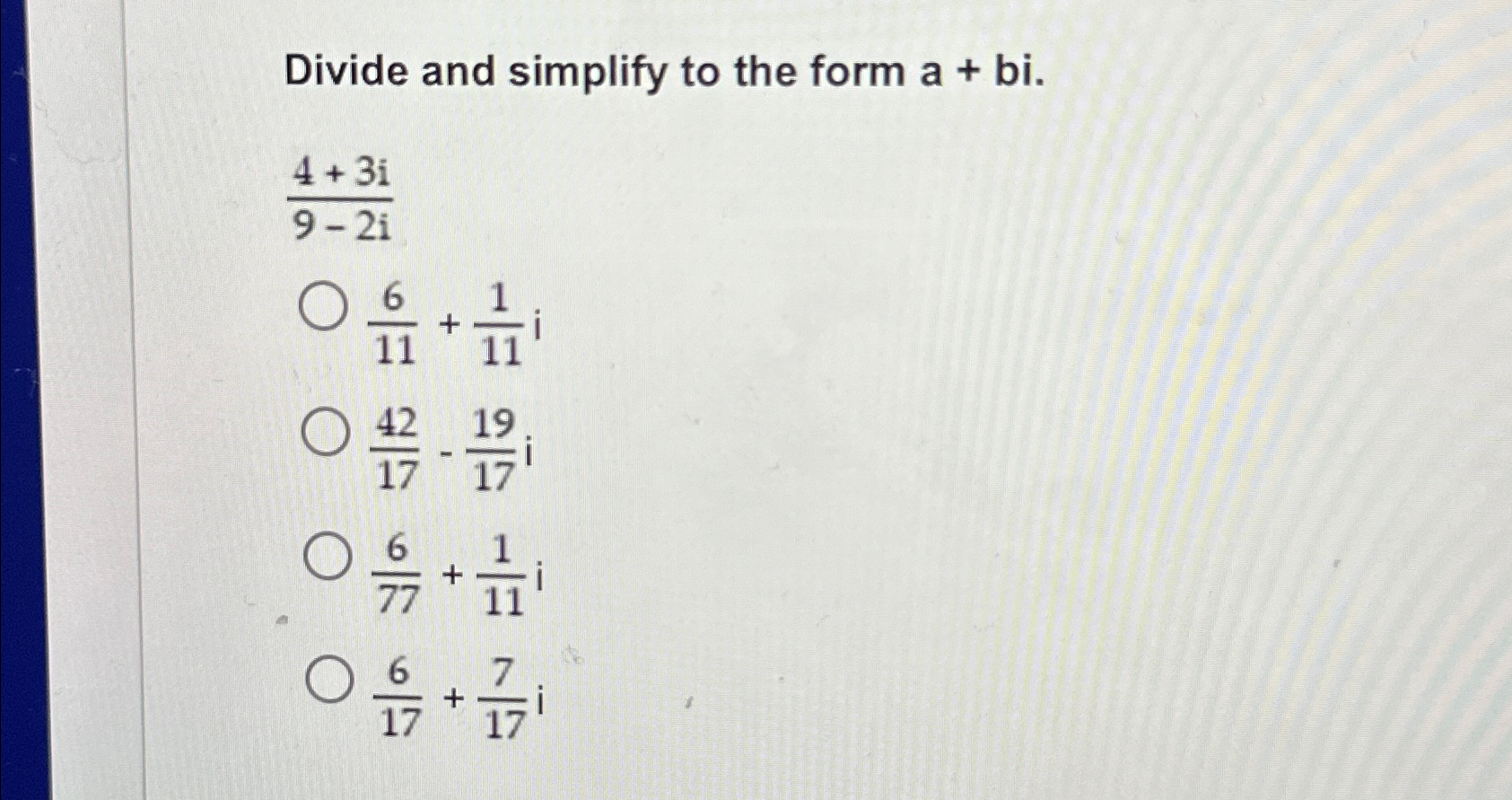Solved Divide and simplify to the form a | Chegg.com