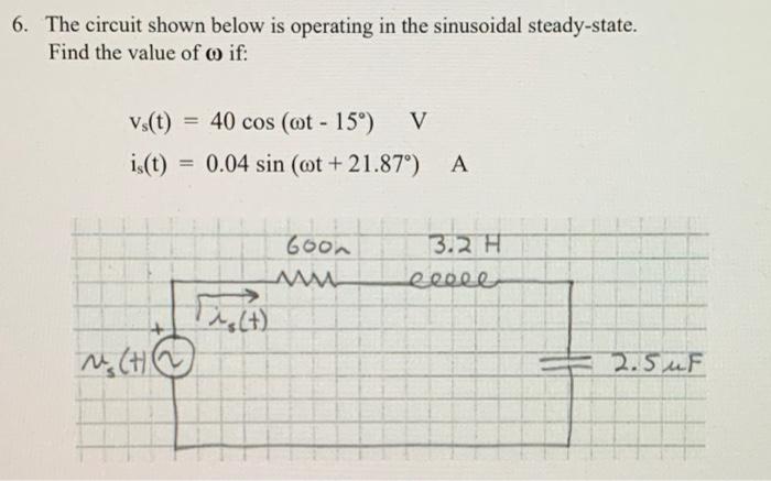 Solved 6. The circuit shown below is operating in the | Chegg.com