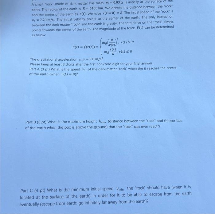 Solved A small "rock" made of dark matter has mass m=0.03 g | Chegg.com