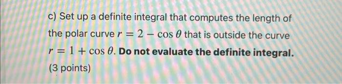 [Solved]: Consider the two polar curves ( C_{1}: r=1+ cos