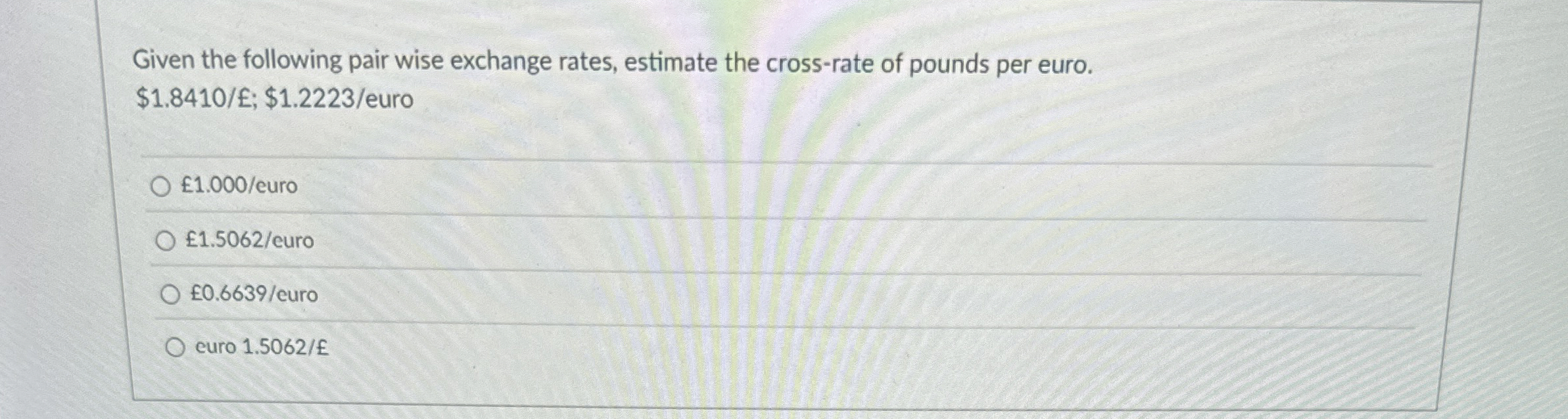 Given the following pair wise exchange rates, | Chegg.com