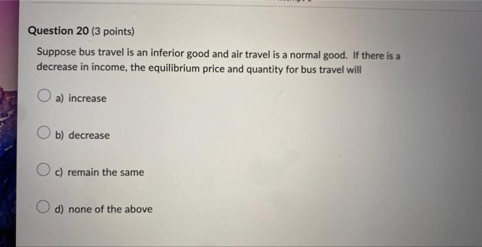 Solved Suppose bus travel is an inferior good and air travel | Chegg.com
