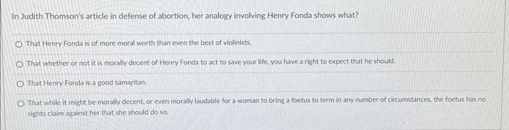 Solved In Judith Thomson's article in defense of abortion, | Chegg.com