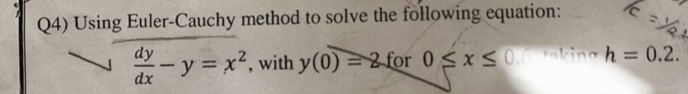 Solved Q4) ﻿Using Euler-Cauchy method to solve the following | Chegg.com
