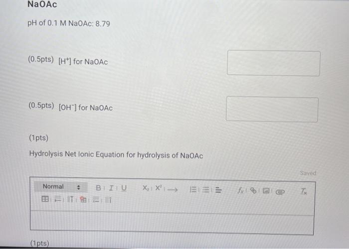 Solved NaOAC pH of 0.1 M NaoAc: 8.79 (0.5pts) [H") for NaOAC | Chegg.com