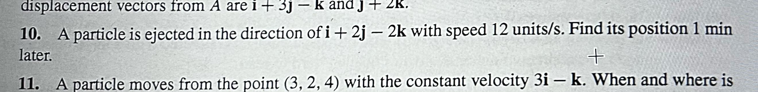 Solved A particle is ejected in the direction of i+2j-2k | Chegg.com