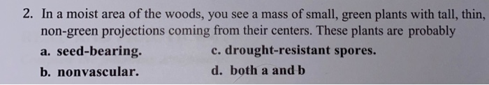 Solved 2. In a moist area of the woods, you see a mass of | Chegg.com