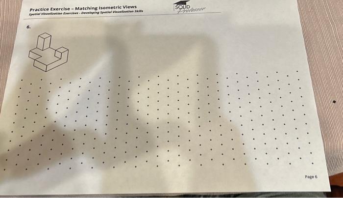 Solved Practice Exercise - Matching Isometric Vlews Spotial | Chegg.com