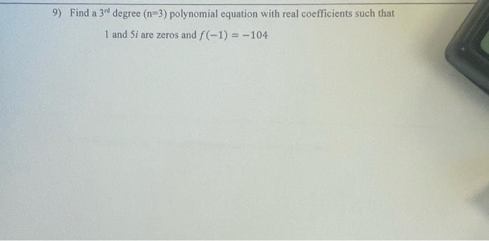 Solved 9) Find a 3rd degree (n=3) polynomial equation with | Chegg.com