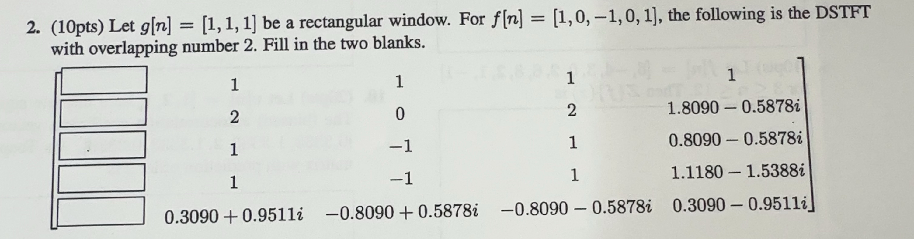 Solved (10pts) ﻿Let g[n]=[1,1,1] ﻿be a rectangular window. | Chegg.com