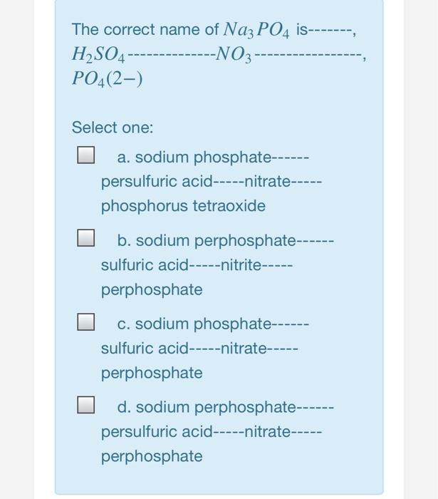 Solved The correct name of Naz P04 IS---- | Chegg.com