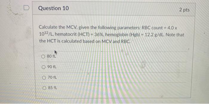 Solved Question 10 2 pts Calculate the MCV, given the | Chegg.com