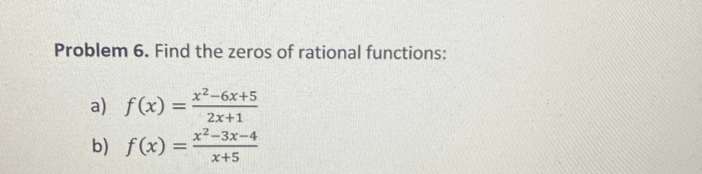 Solved Problem 6. ﻿Find the zeros of rational | Chegg.com