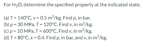 Solved For H2O, ﻿determine the specified property at the | Chegg.com | Chegg.com