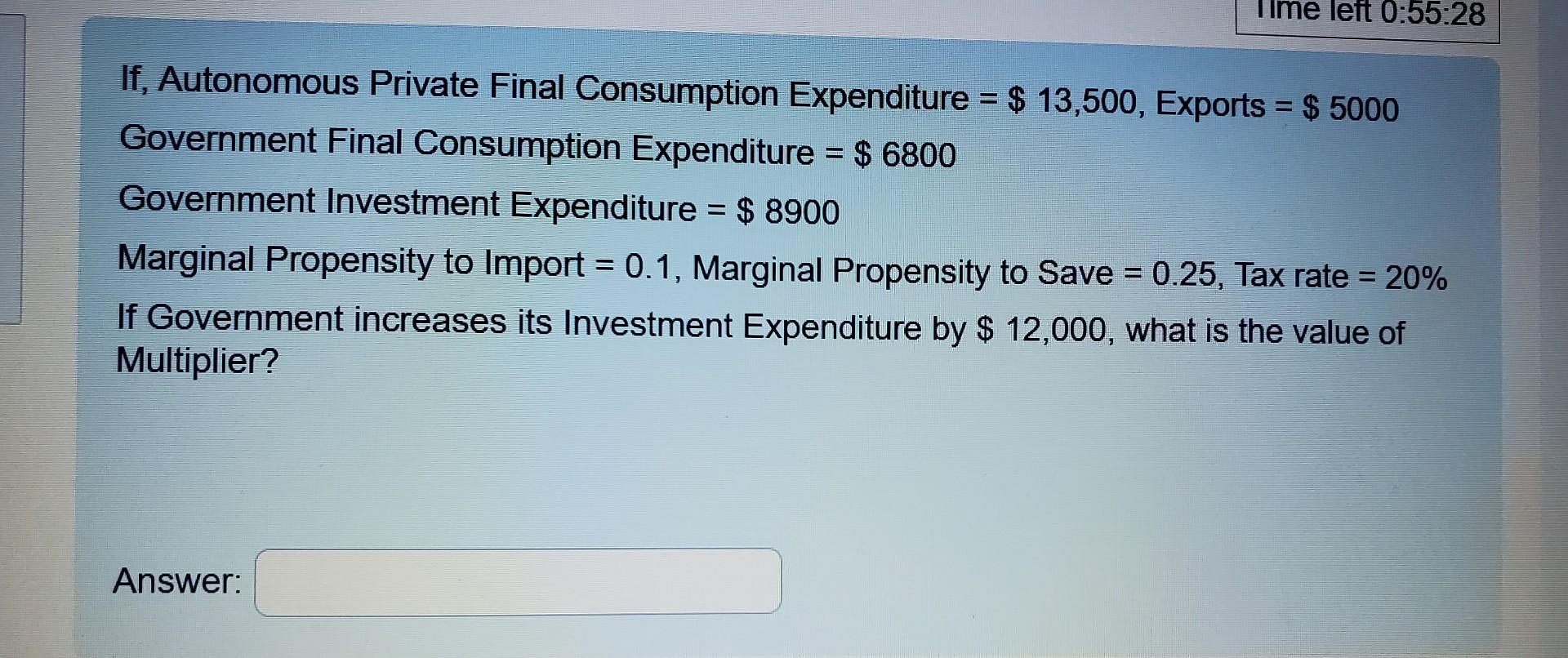 Solved If, Autonomous Private Final Consumption Expenditure | Chegg.com