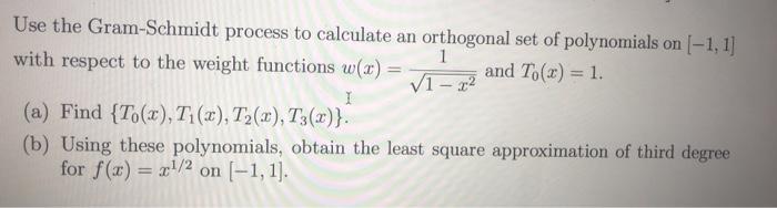 Solved Use the Gram-Schmidt process to calculate an | Chegg.com