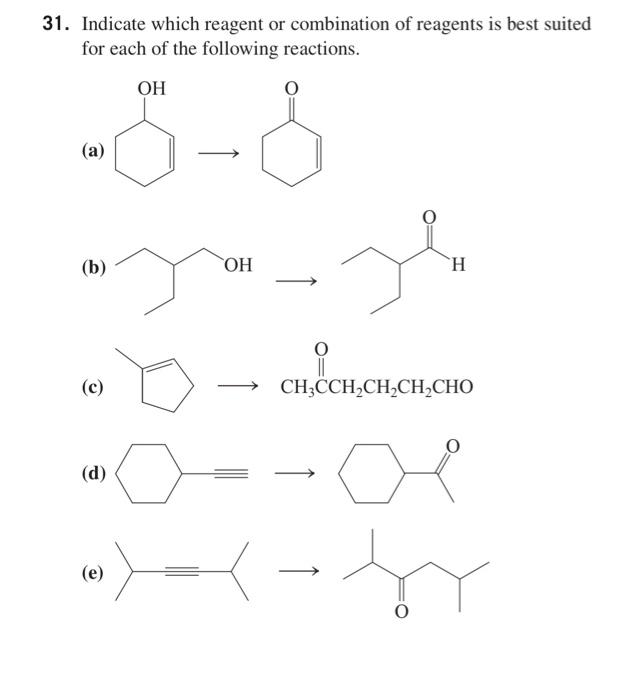 Solved 31. Indicate which reagent or combination of reagents | Chegg.com