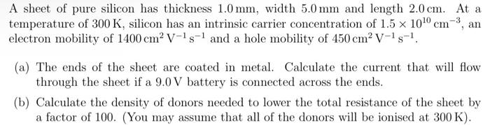 Solved A sheet of pure silicon has thickness 1.0 mm, width | Chegg.com