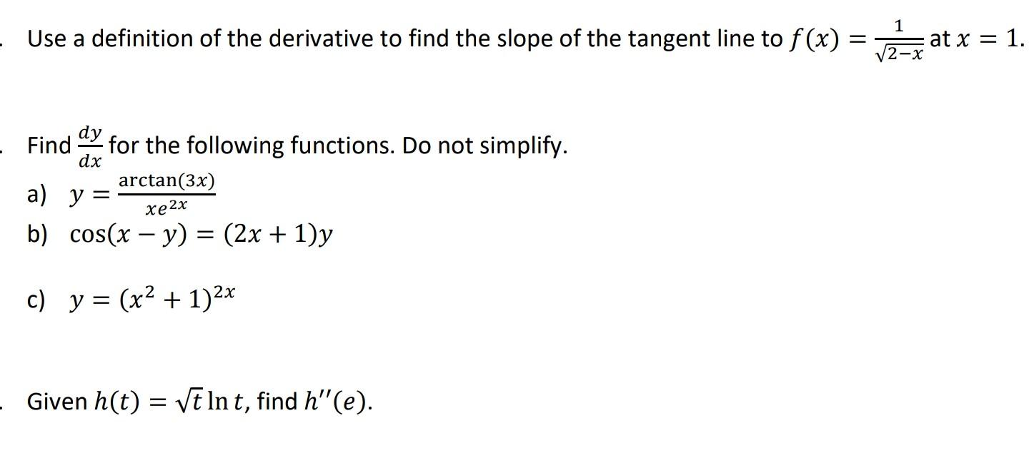 Solved Use a definition of the derivative to find the slope | Chegg.com