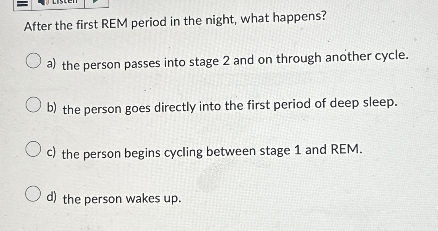 Solved After the first REM period in the night, what | Chegg.com