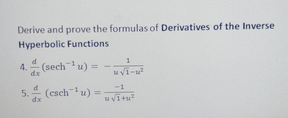 Solved Derive and prove the formulas of Derivatives of the | Chegg.com