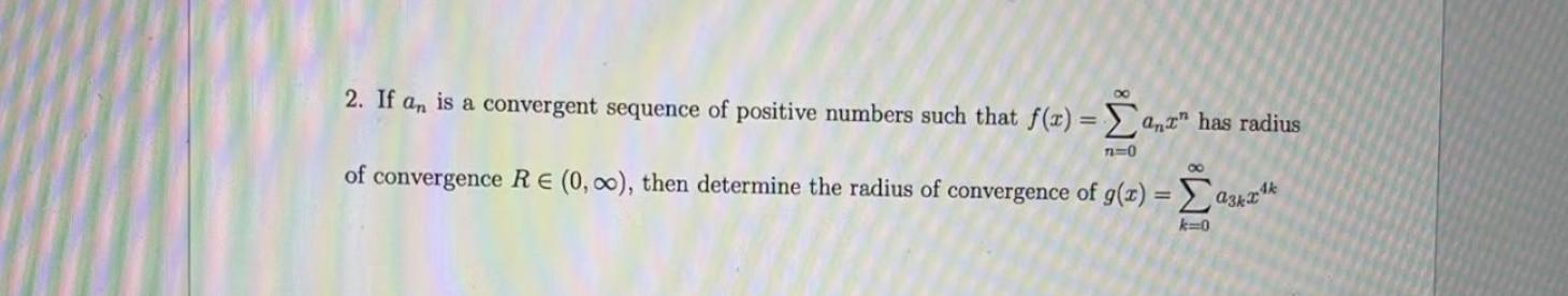 Solved 2. If an is a convergent sequence of positive numbers | Chegg.com