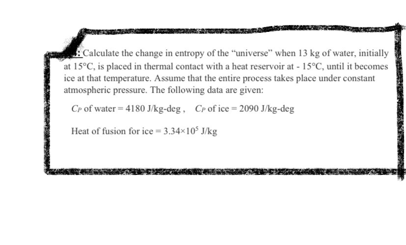 Solved :Calculate the change in entropy of the "universe" | Chegg.com