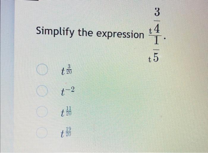 Solved 3 Simplify the expression t4 t5 ज 3 o t 20 O +-2 ti | Chegg.com