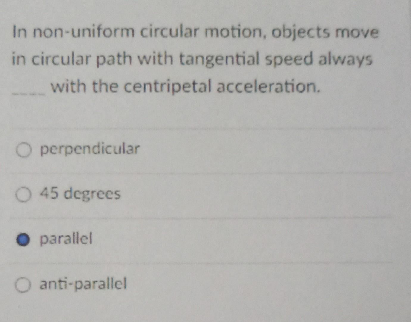 Solved In non-uniform circular motion, objects move in | Chegg.com
