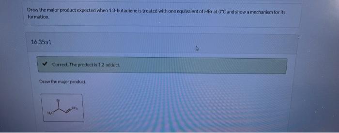 Solved Draw the major product expected when 1,3-butadiene is | Chegg.com