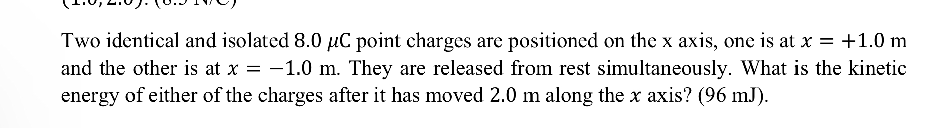 Solved Two identical and isolated 8.0μC ﻿point charges are | Chegg.com