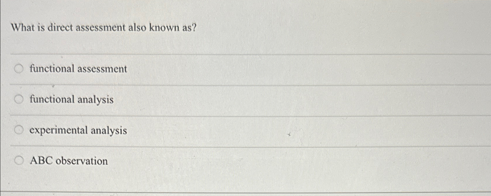 Solved What is direct assessment also known as?functional | Chegg.com