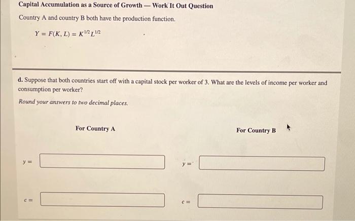 Solved Capital Accumulation as a Source of Growth - Work It | Chegg.com