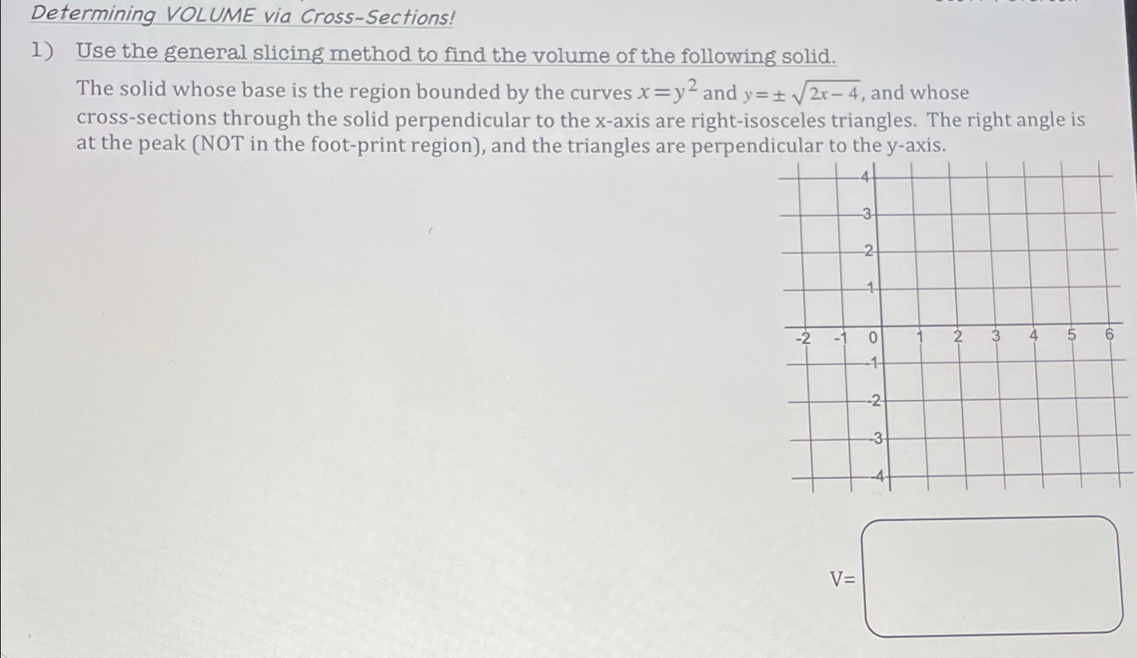 Solved Determining VOLUME via Cross-Sections!Use the general | Chegg.com