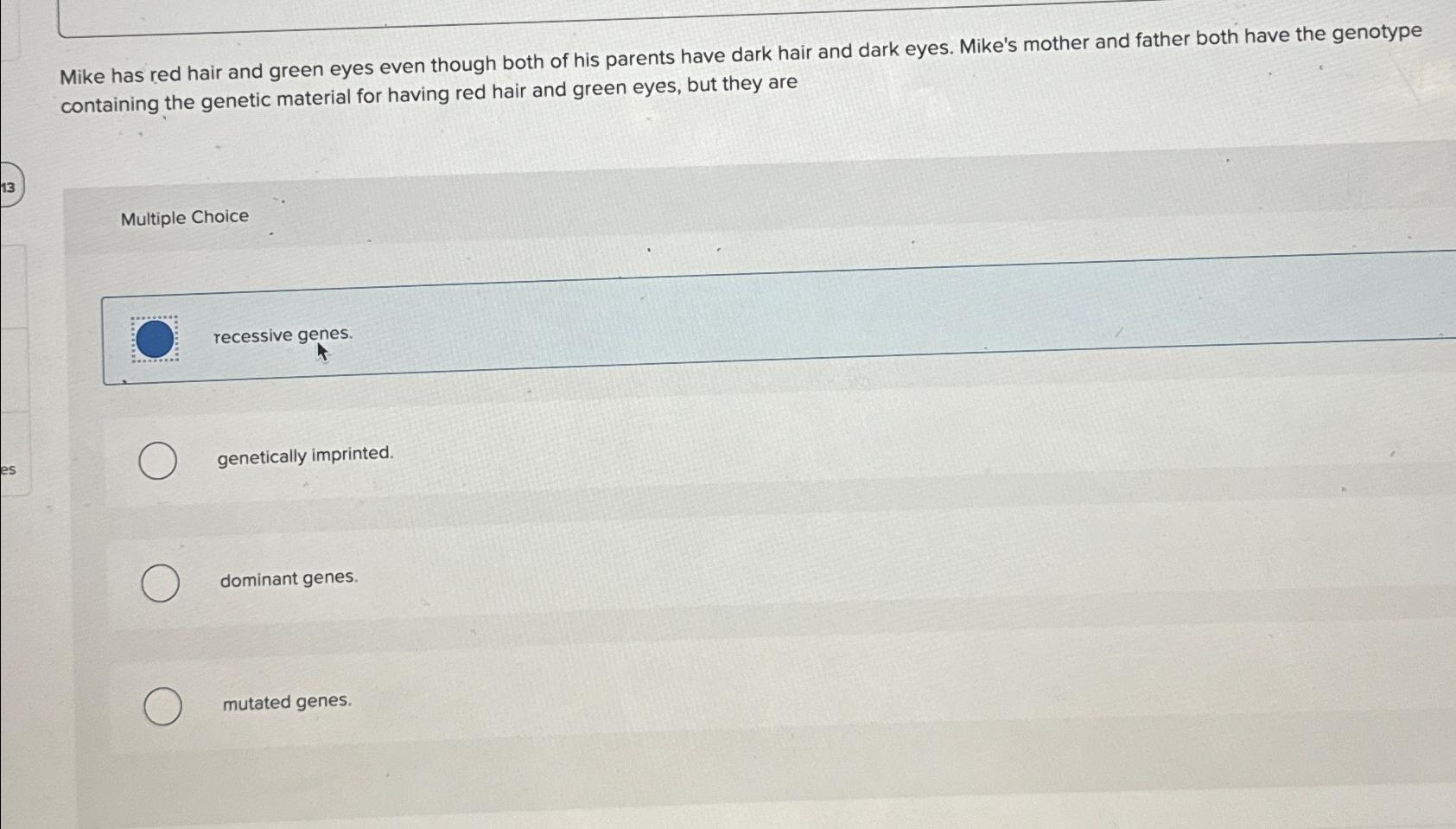 Solved Mike has red hair and green eyes even though both of | Chegg.com