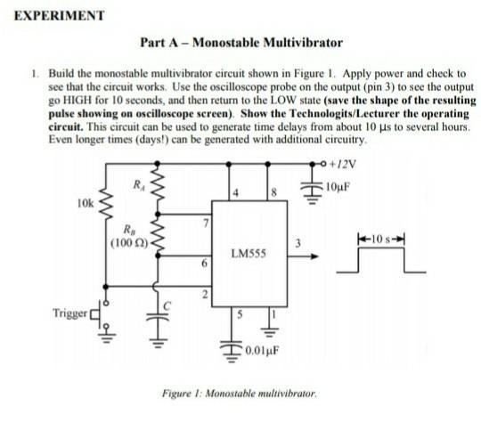 Solved EXPERIMENT Part A - Monostable Multivibrator 1. Build | Chegg.com
