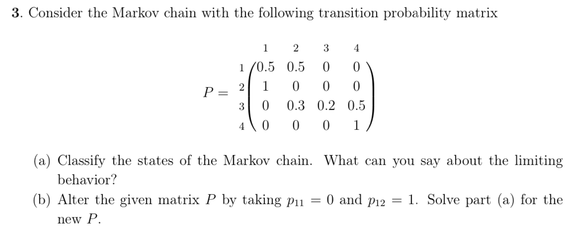 Solved by an EXPERT Consider the Markov chain with the following | Chegg.com